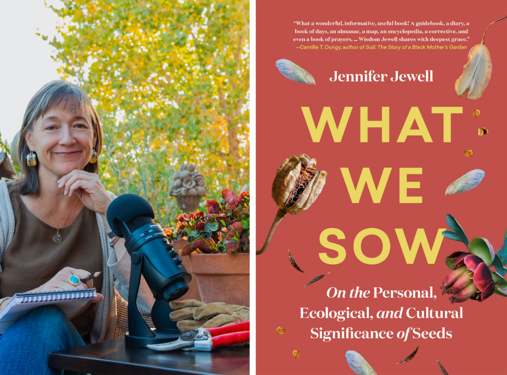 What We Sow: The Personal, Ecological, and Cultural Significance of ...